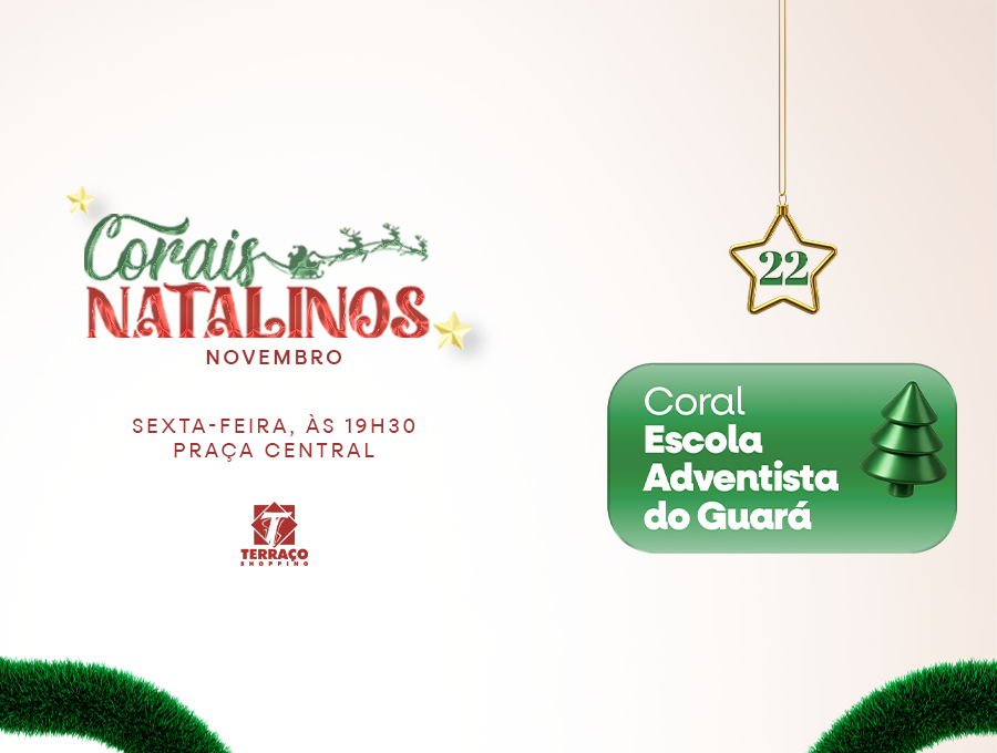 Coral Escola Adventista do Guará - Terraço Shopping Terraço Shopping